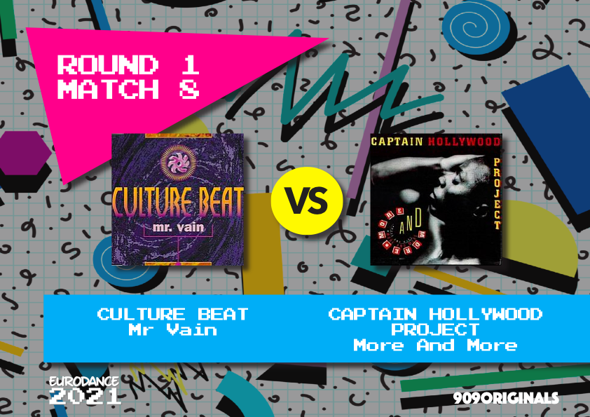 ROUND 1, MATCH 8. Culture Beat – ‘Mr Vain’ vs Captain Hollywood Project ...